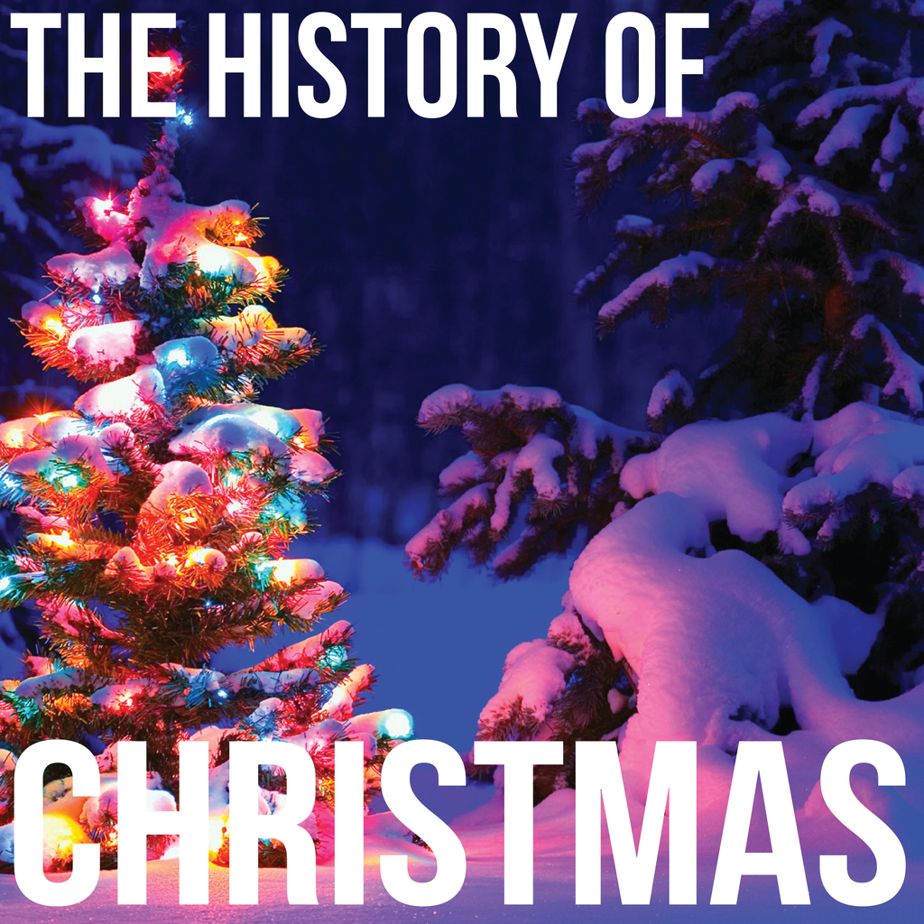 The History of Christmas